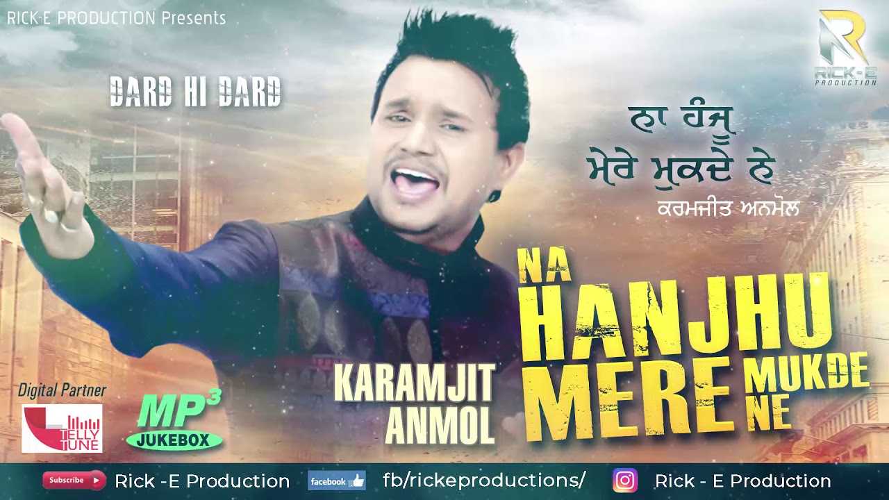 Na Hanjhu Mere Mukde Ne (Audio Jukebox) || Karamjit Anmol || Rick E ...