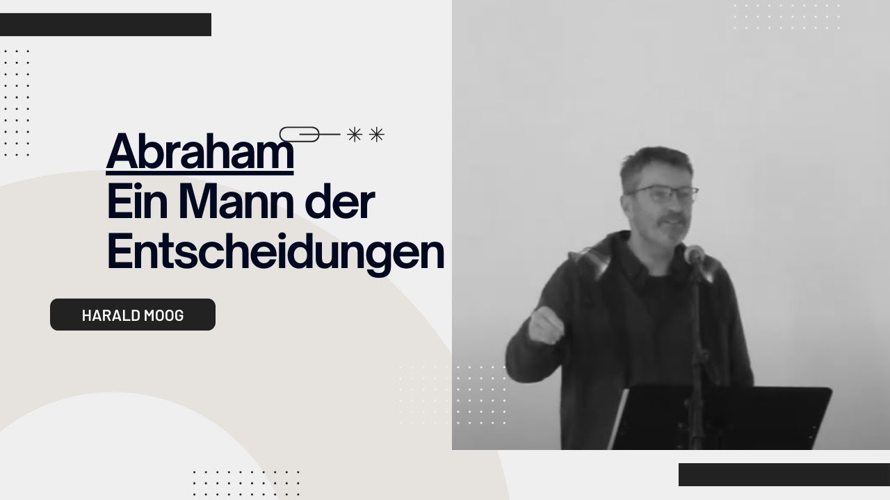 Harald Moog | Abraham - Ein Mann der Entscheidungen - YouTube