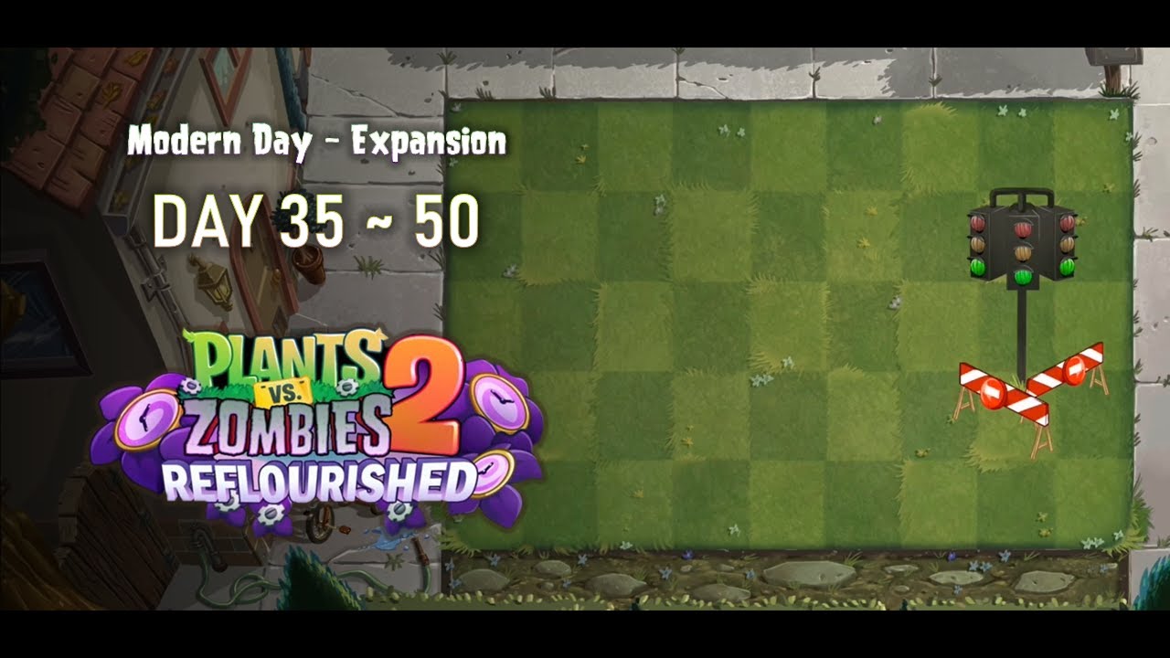 PvZ2: Reflourished | Modern Day Expansion Walkthrough | DAY 35 - 50 (NO ...