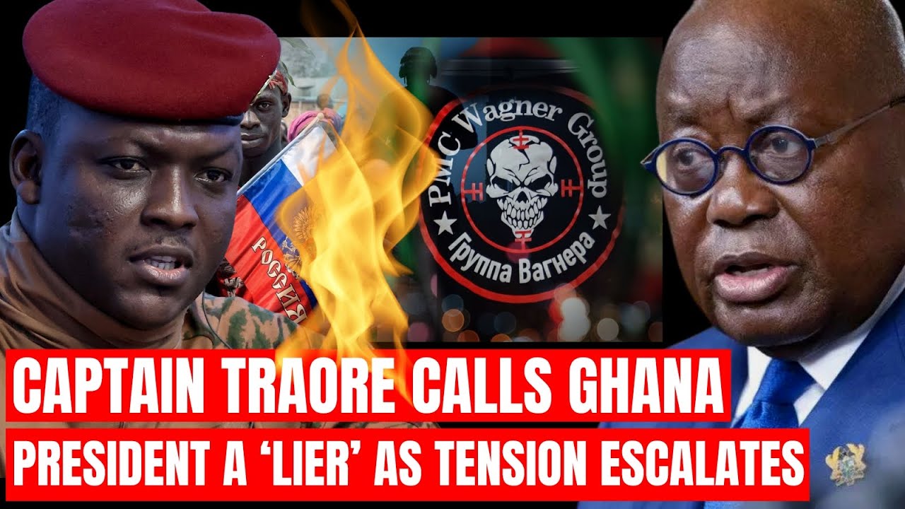 Burkina Faso’s Military Ruler Calls Out Akufo Addo Over Wagner Claims ...