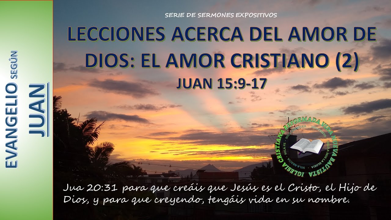 LECCIONES ACERCA DEL AMOR: EL AMOR CRISTIANO / PARTE 2 - YouTube