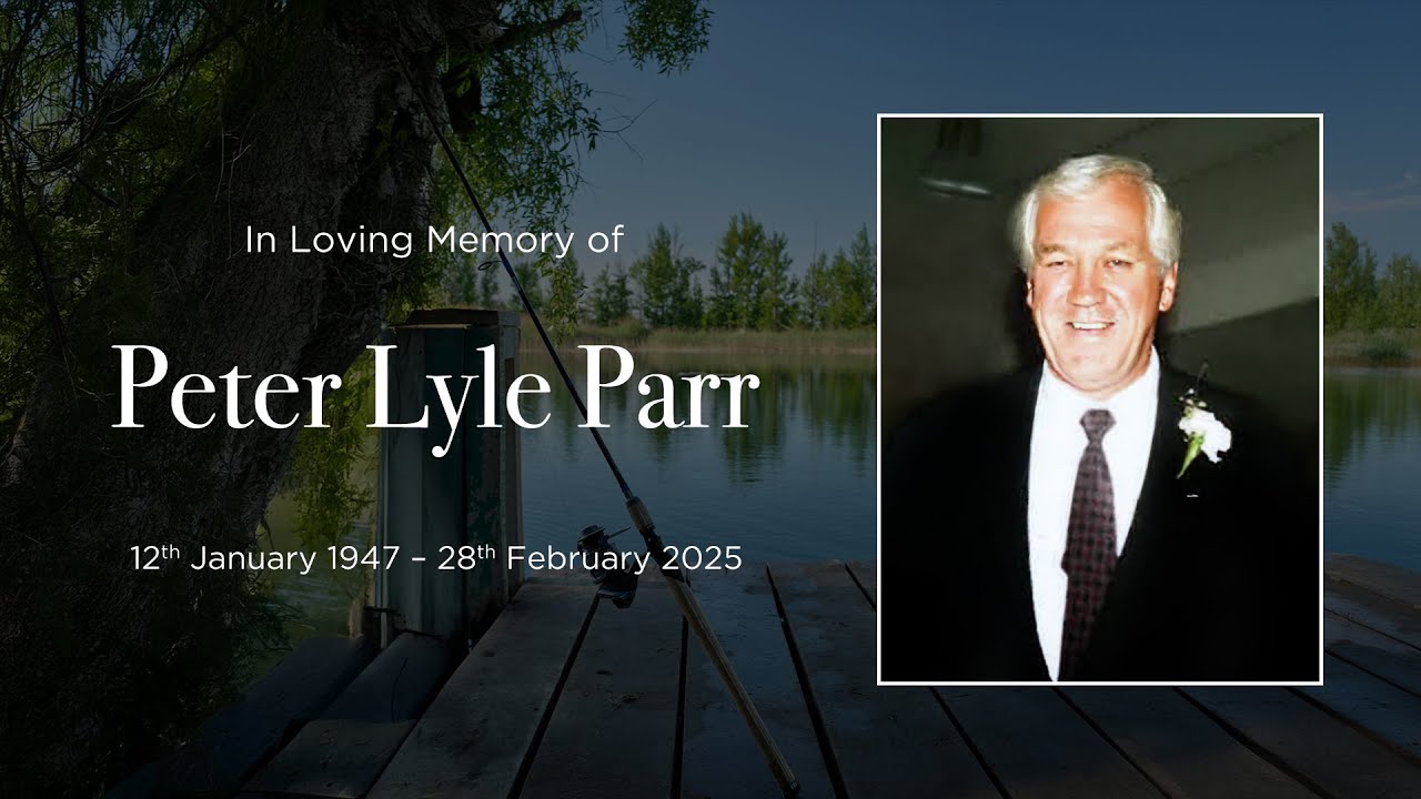 In Loving Memory of the Late: Peter Lyle Parr - YouTube
