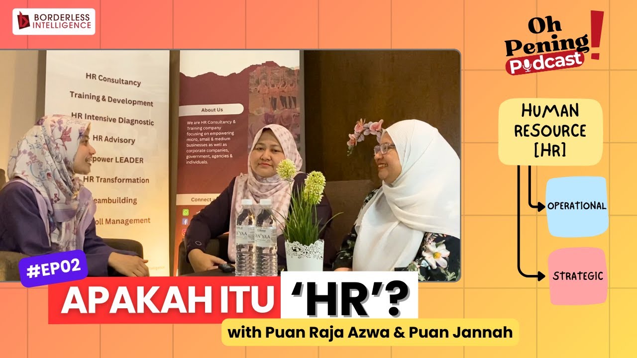 Oh Pening! Podcast (EP 02): Apa itu 'HR' (Sumber Manusia, Human ...