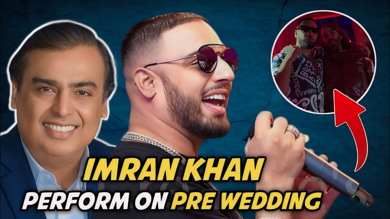Imran Khan Perform Ambani's Pre Wedding || Imran Khan New Song || Imran ...