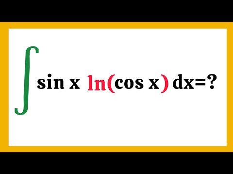 #integral of sinx ln (cosx) dx - YouTube