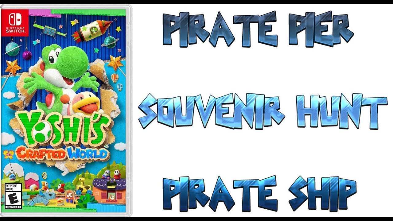Yoshi's Crafted World - Pirate Pier - Souvenir Hunt - Pirate Ship - YouTube