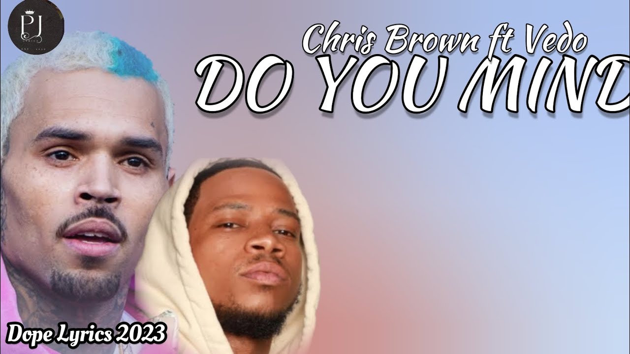 Do you mind - Chris Brown ft Vedo (Lyrics) - YouTube