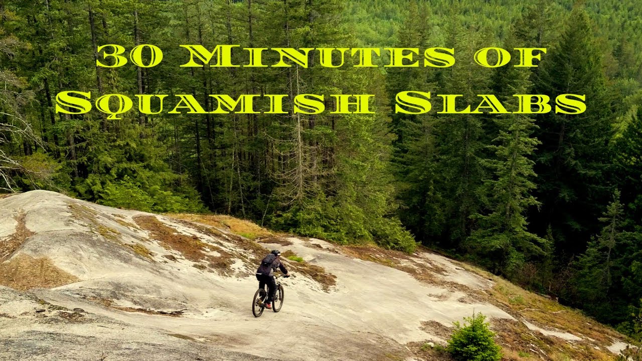 30 Minutes of Squamish Slab Riding - YouTube