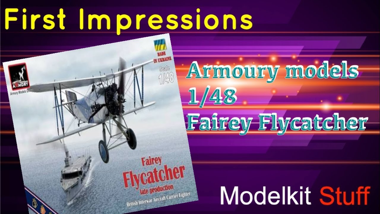 First impressions, Armoury models, 1/48, Fairey Flycatcher - YouTube