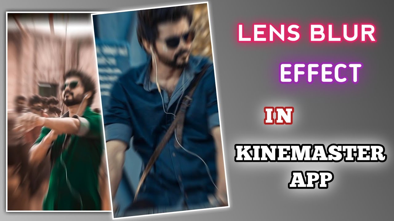 Trending LENS BLUR transition effect in Kinemaster/Kinemaster video ...