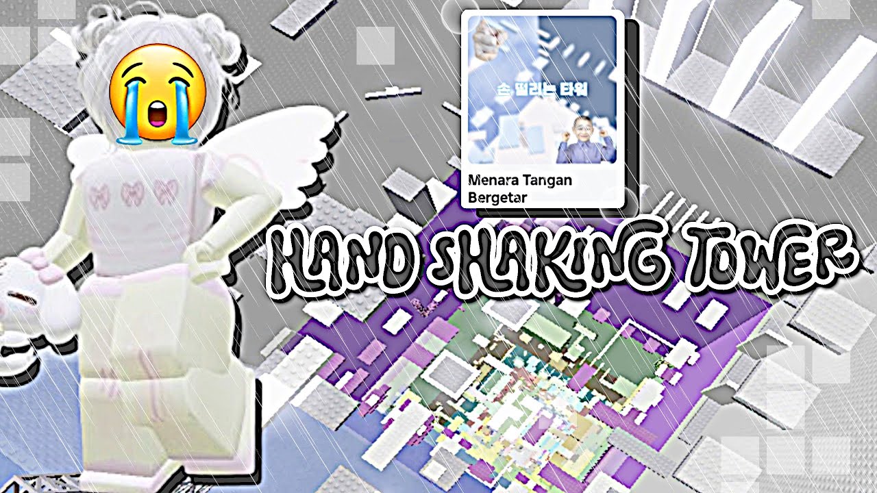 HAND SHAKING TOWER !!😭 #MuhimmatulAdeliyah || Roblox Indonesia 🇮🇩 - YouTube