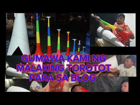 GUMAWA ako ng Napakalaking Torotot para sa Blog🥰BATANG NEMRAC😯 - YouTube