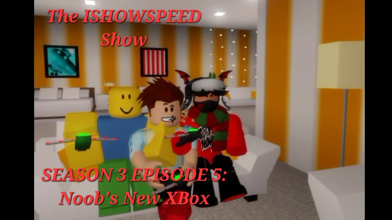 The ISHOWSPEED Show | Season 3 Episode 5 | Noob's New XBox - YouTube