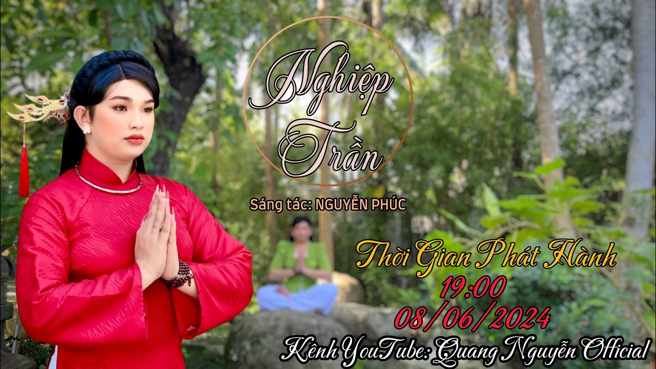 TRAILER MV COVER || NGHIỆP TRẦN (SÁNG TÁC: NGUYỄN PHÚC) | QUÁCH AN AN ...