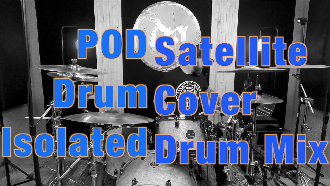 POD - Satellite - Drum Cover - Isolated Drum Mix - YouTube
