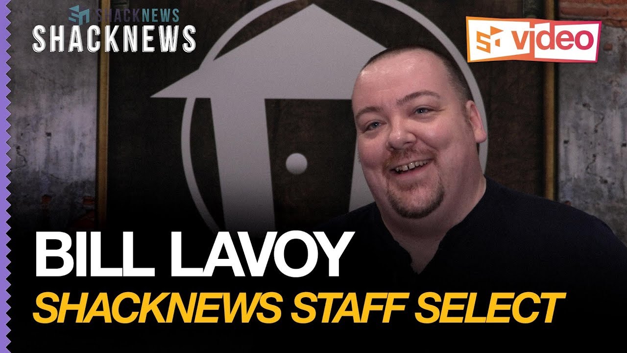Shacknews Staff Select: Bill Lavoy - YouTube