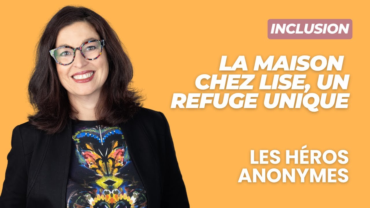 La Maison Chez Lise, un REFUGE unique | Les Héros Anonymes - YouTube
