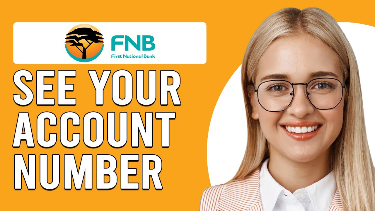 How To See Your FNB Account Number How To Locate Know Your FNB Account How To See Your FNB Account Number How To Locate Know Your FNB Account