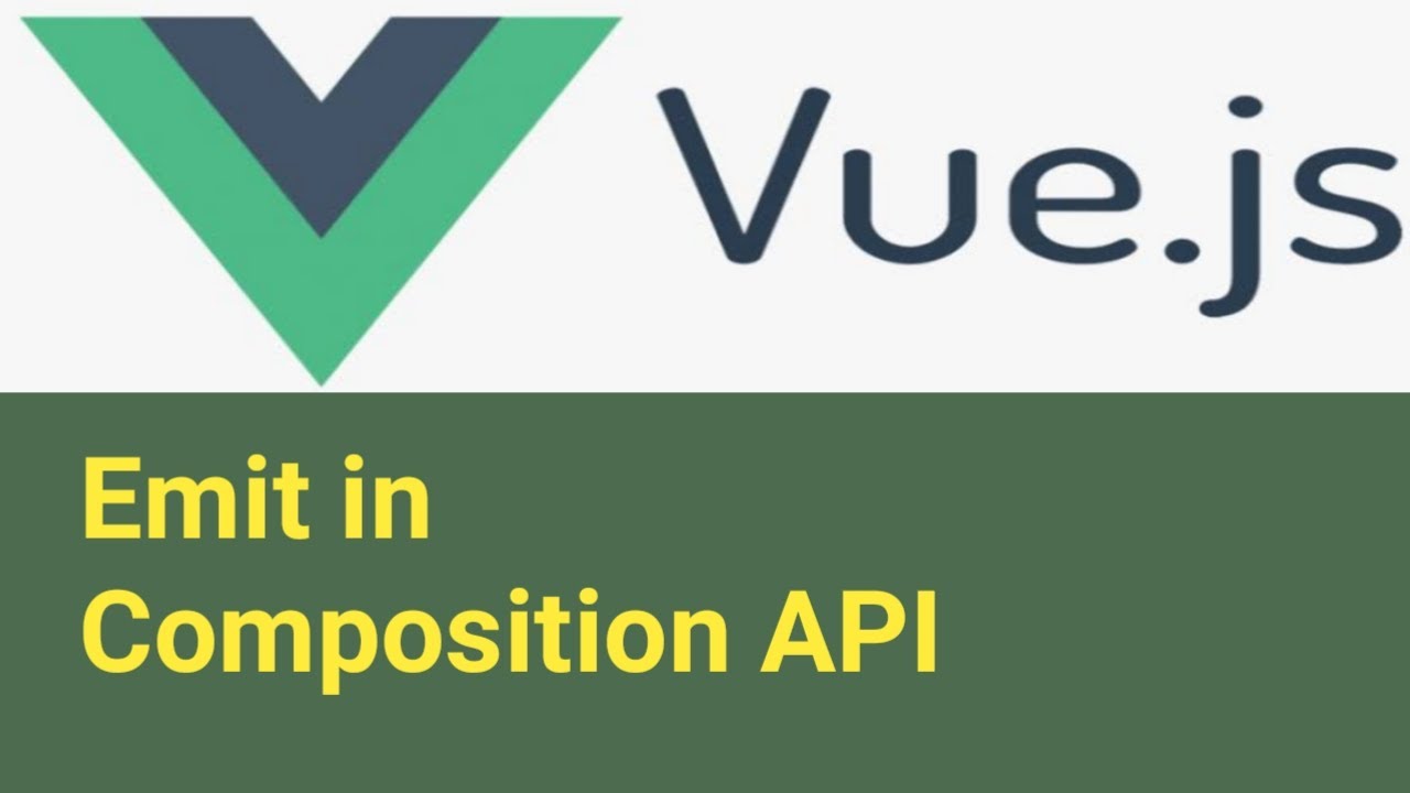 Emit 33 Composition API Vue Js 3 Tutorial In Hindi YouTube emit-33-composition-api-vue-js-3-tutorial-in-hindi-youtube