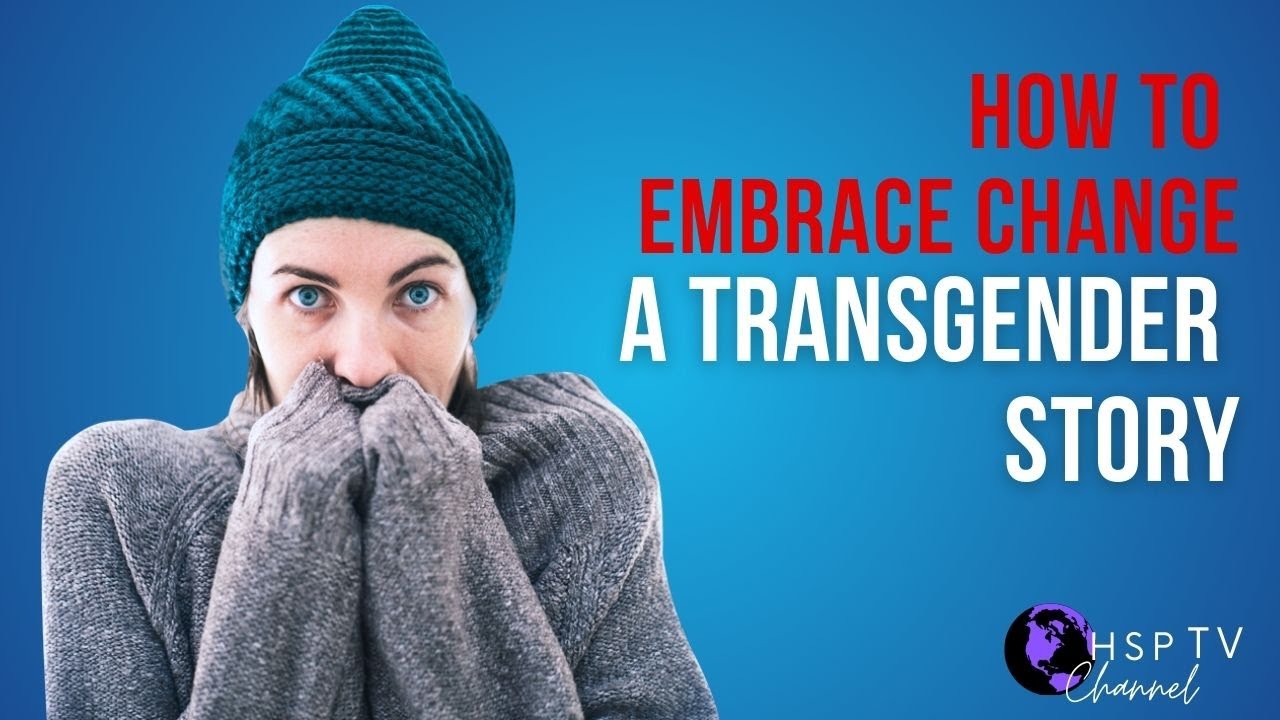 How to embrace change in life - a transgender story - YouTube