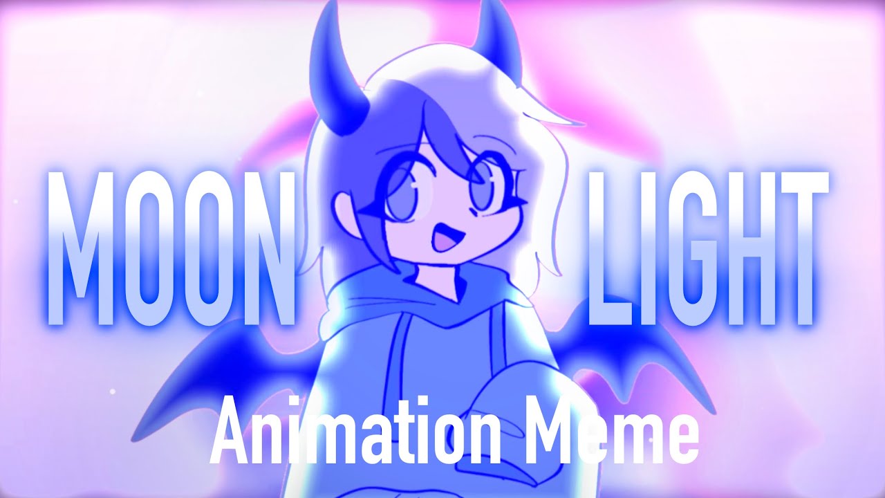 Moonlight // Animation Meme ☆(Gift for MilkyWay) - YouTube