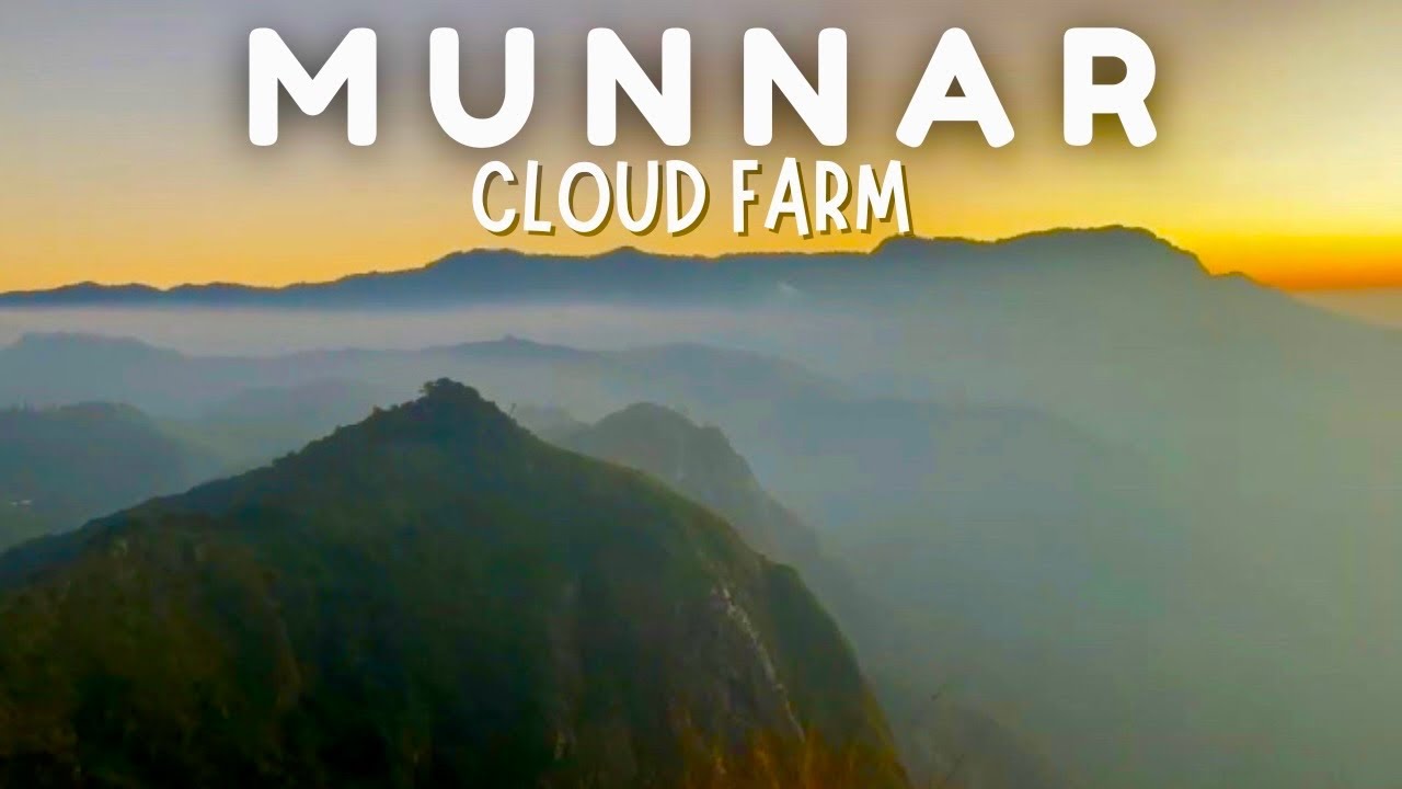 MUNNAR Cloud Farm Cinematic Kerala Most Beautiful Tourist Places - YouTube