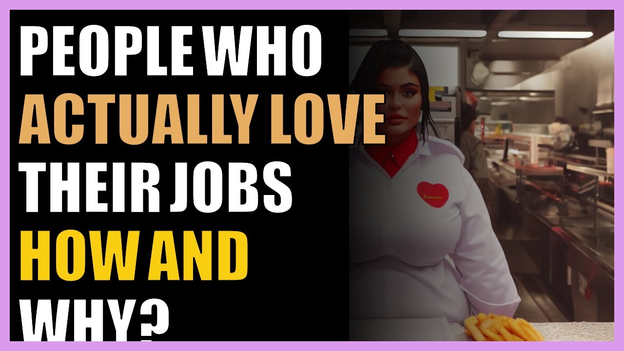 People who actually love their jobs how and why? - YouTube