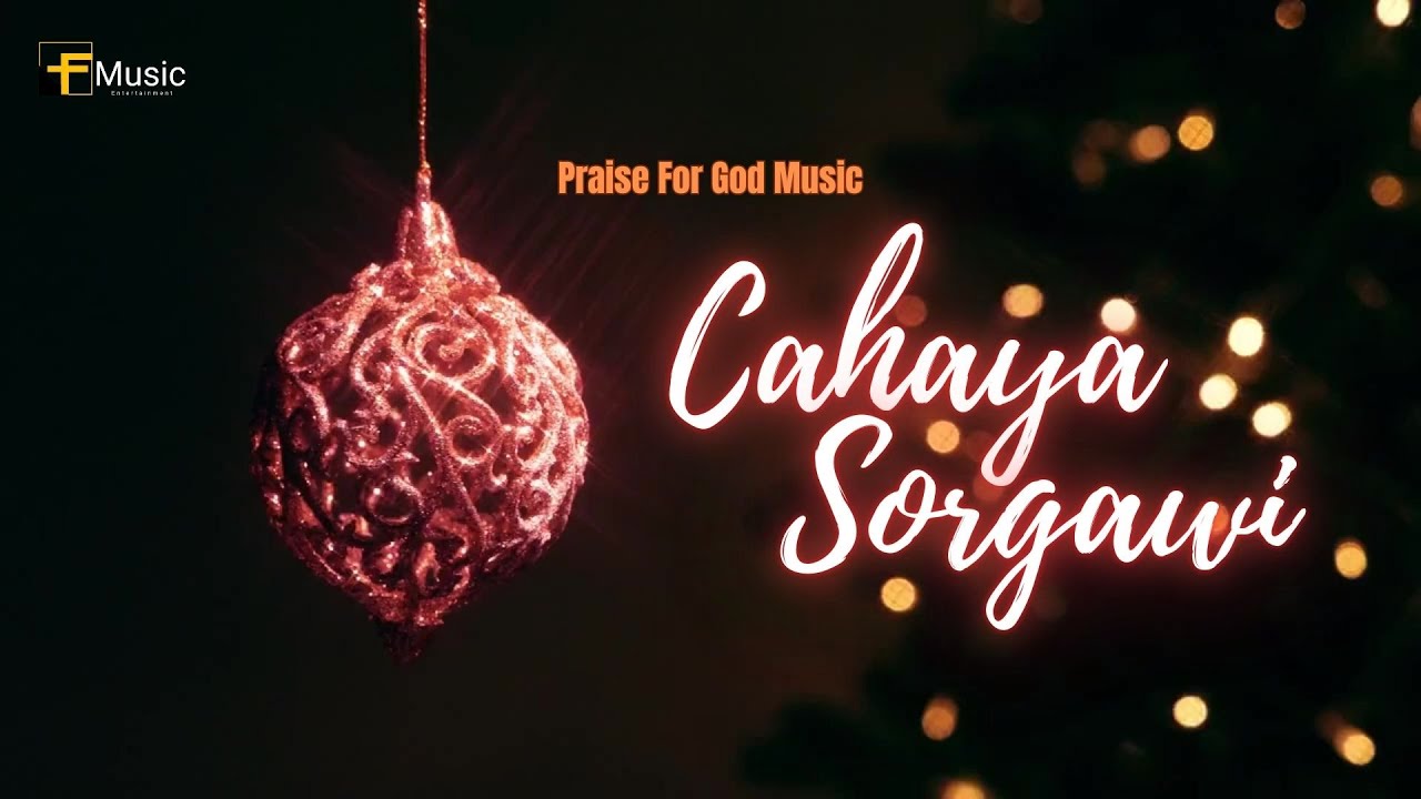 Cahaya Sorgawi - Praise For God Music (Lyrics)// Lagu Rohani Kristen ...