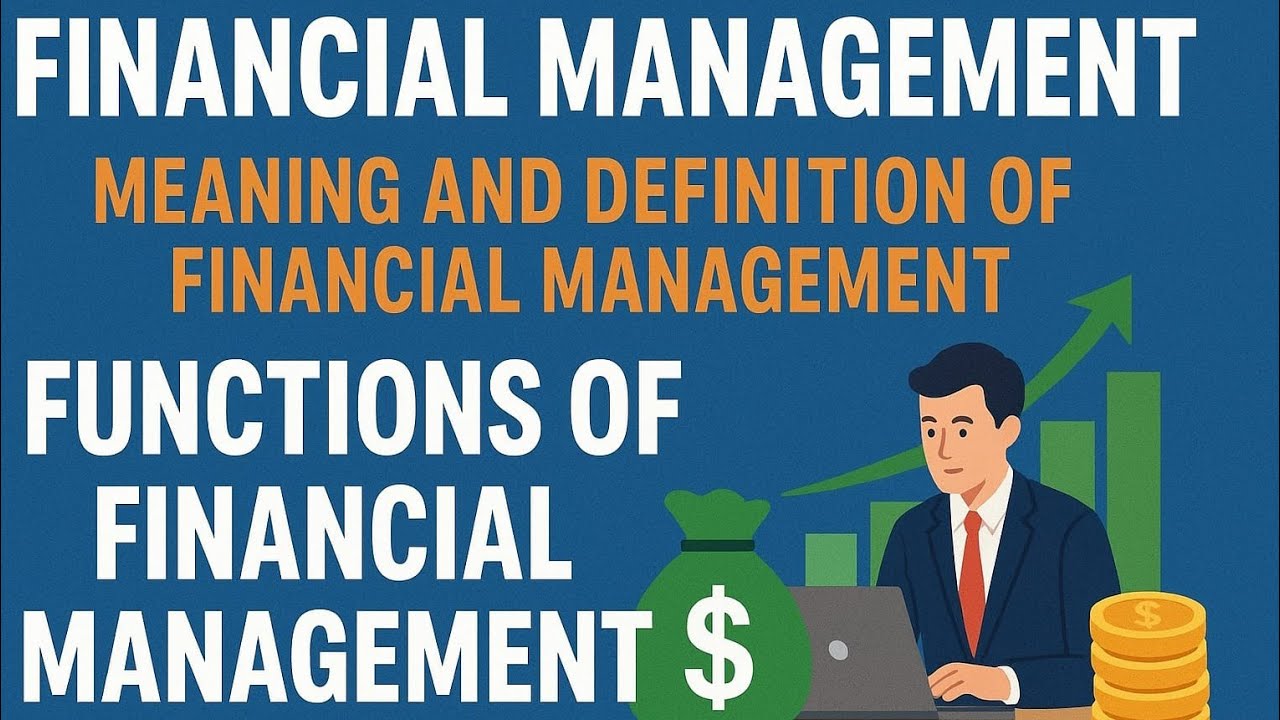 Financial Management | Meaning Of Financial Management | Functions Of ...