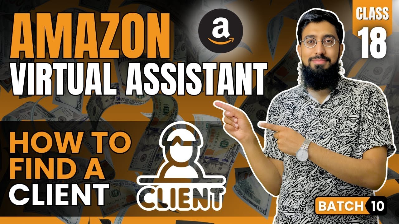 Amazon Virtual Assistant, How to Find a Client - YouTube