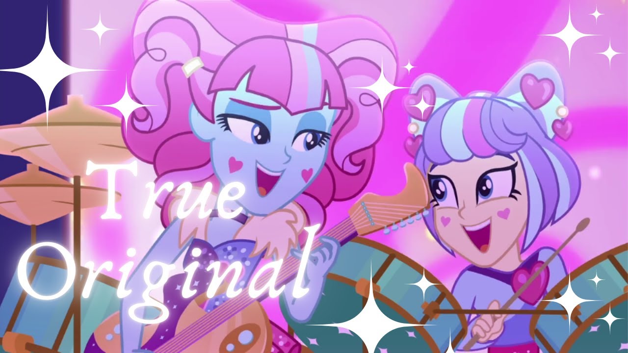 True Original Lyrics MLP EQG - YouTube