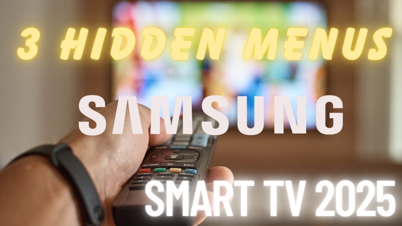 3 Hidden Menus for Samsung Smart TVs 2025 - YouTube