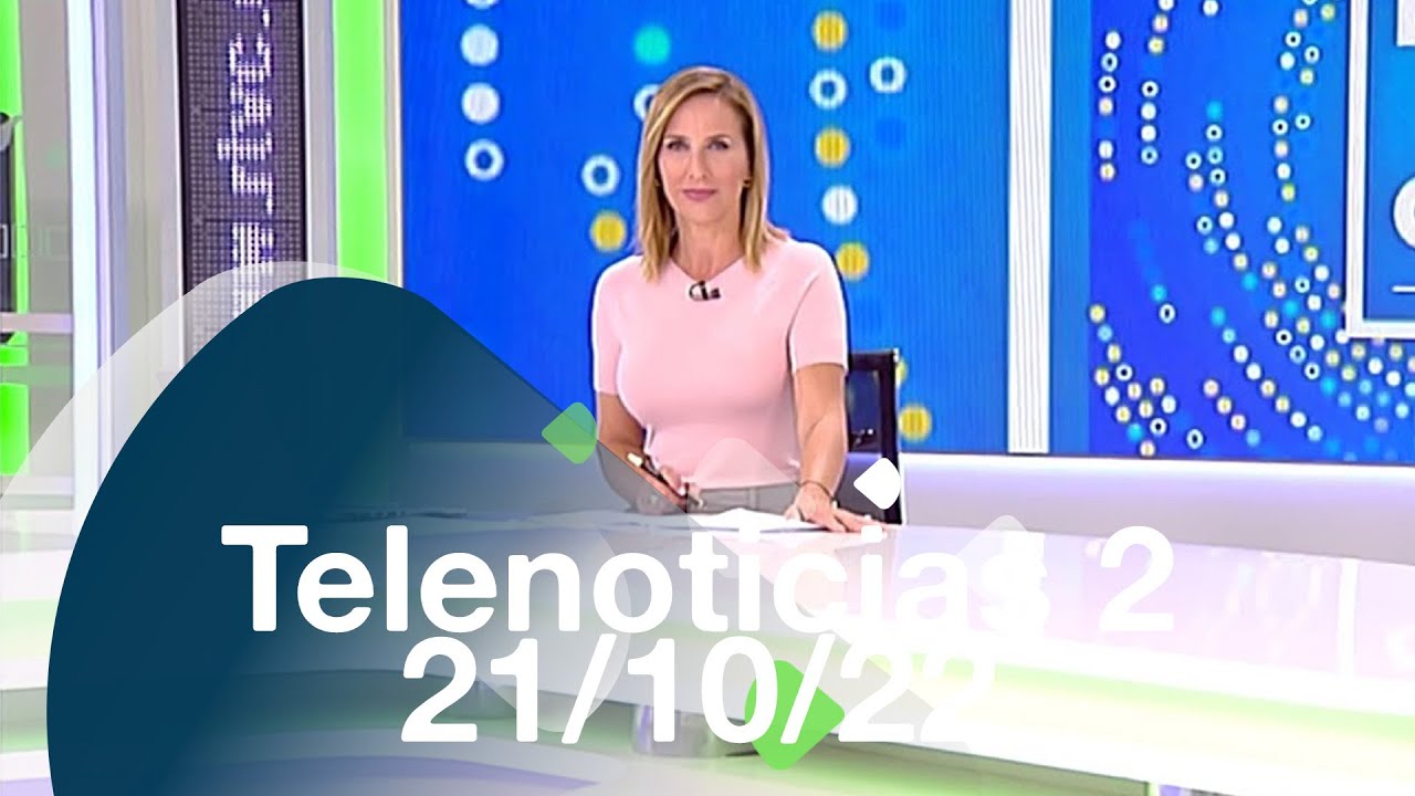 Telenoticias 2 | 21/10/22 - YouTube