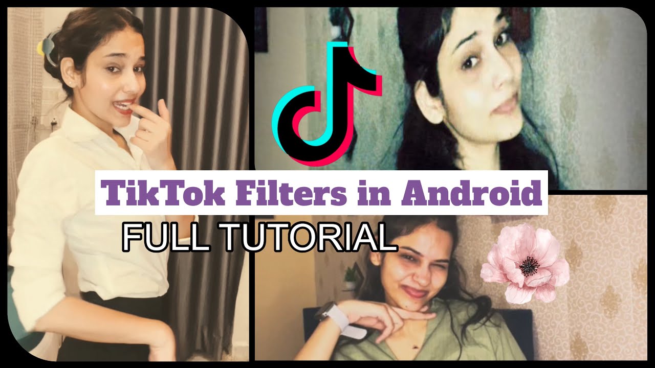 HOW TO USE TIKTOK FILTERS IN ANDROID | Full Tutorial for android users ...