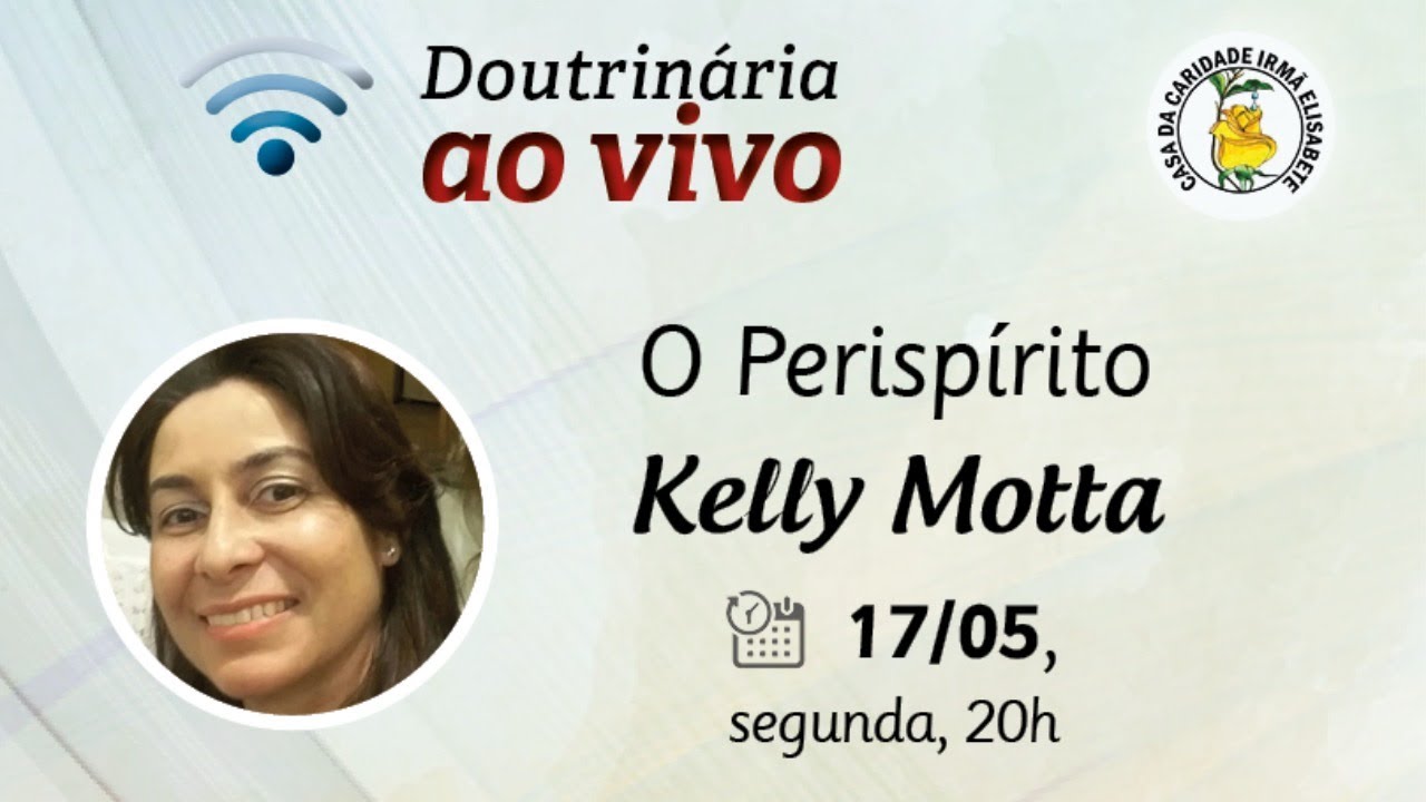 Momentos de sublimação: O Perispírito - Kelly Motta - YouTube