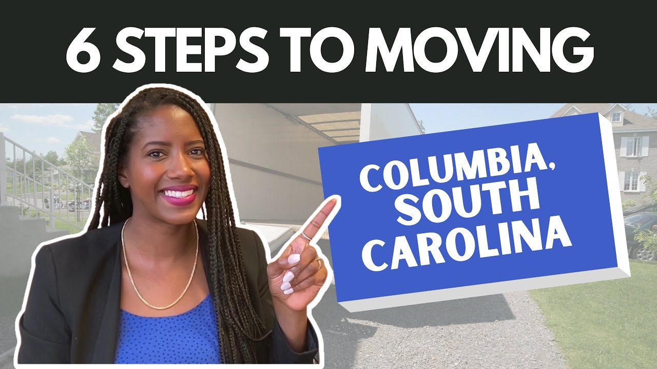 6 Steps to Moving to Columbia, South Carolina - YouTube