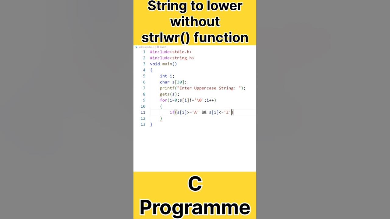String To Lower Without Strlwr Function In C Coding Programming Tech Strings Youtube