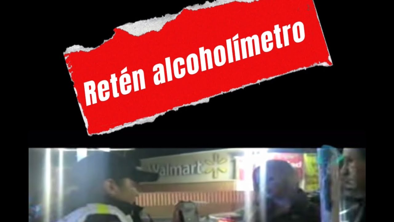 Así son los retenes de alcoholímetro en México 🇲🇽 - YouTube