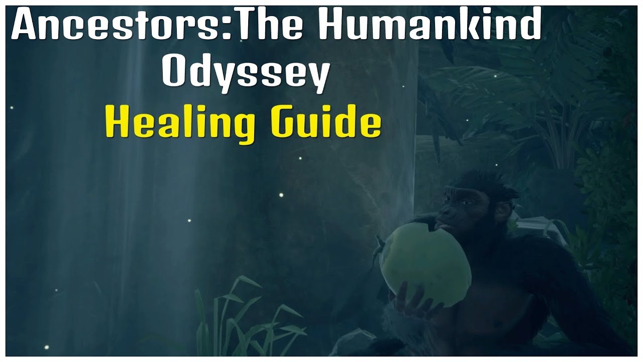 Ancestors Healing Guide || Ancestors: The Humankind Odyssey - YouTube