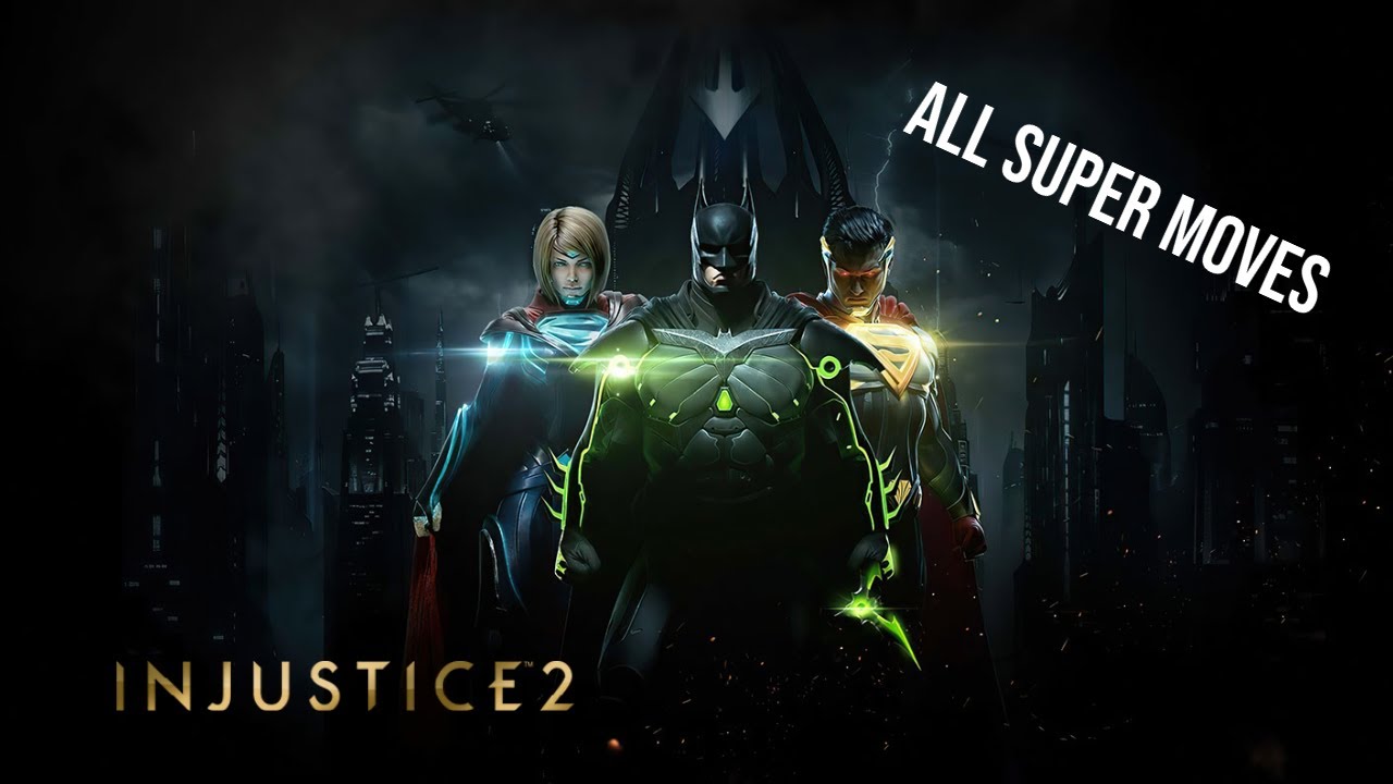Injustice 2 - All Characters Super Moves + DLC - YouTube