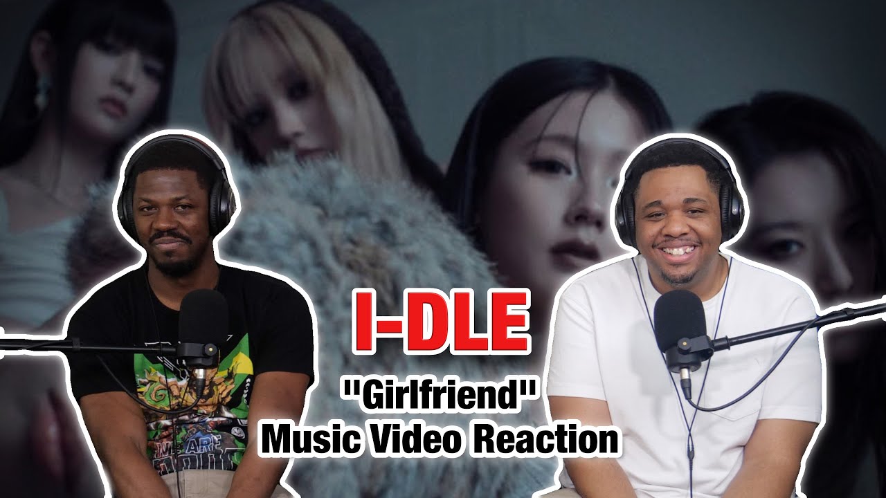 i-dle "GIRLFRIEND" MV REACTION - YouTube