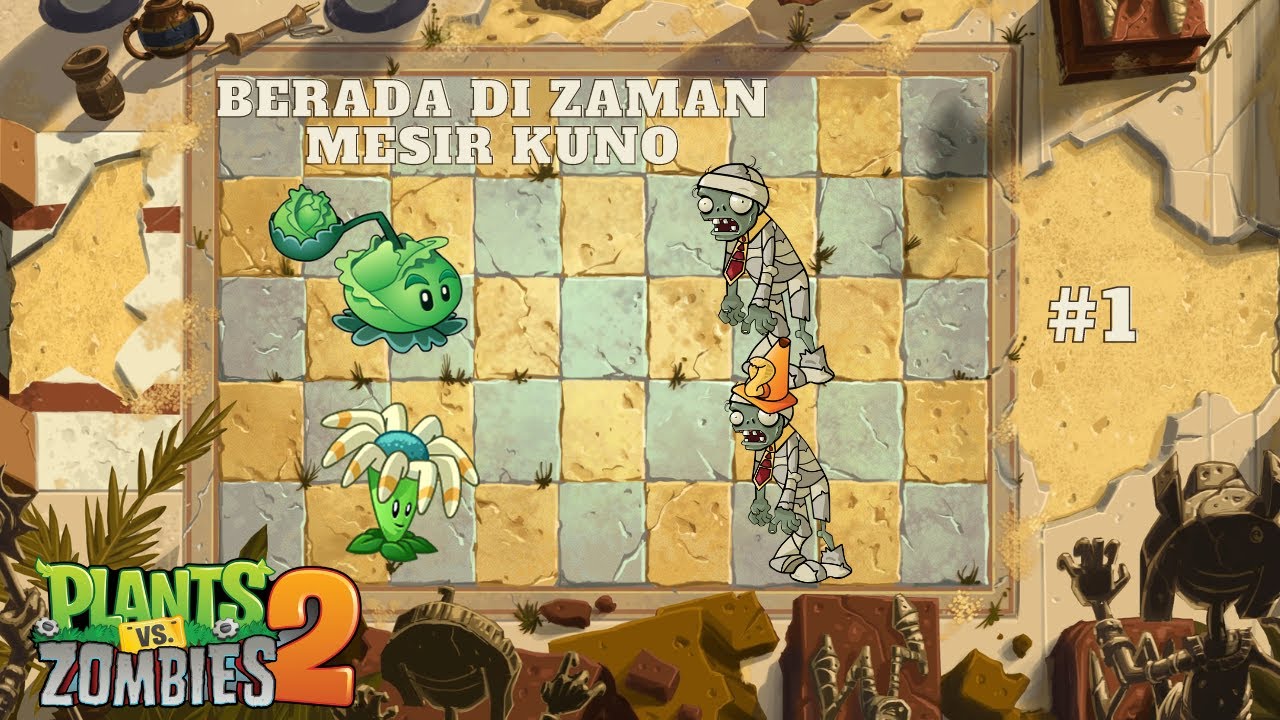 Berada di Zaman Mesir Kuno - Plants VS Zombies 2 Part 1 - YouTube