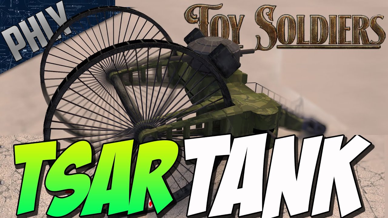 TSAR TANK - WW1 SUPER TANK (Toy Soldiers Gameplay) - YouTube