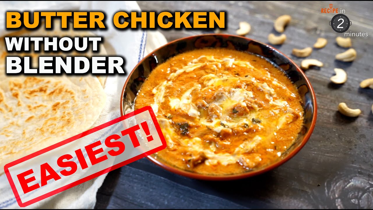 Butter Chicken recipe without blender | Easy Butter Chicken Recipe ...