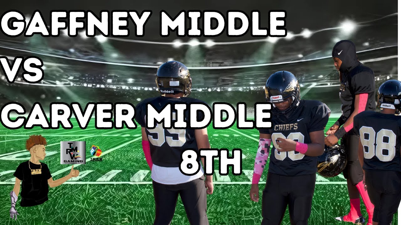 GAFFNEY MIDDLE VS CARVER MIDDLE - YouTube