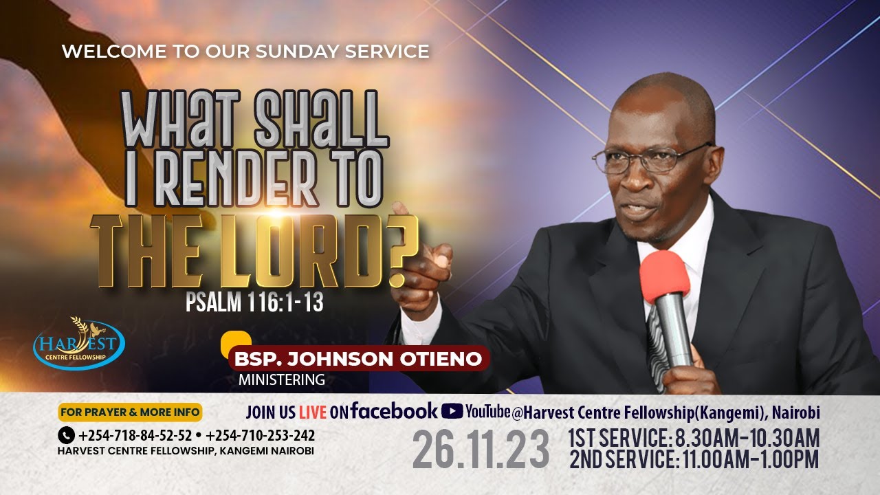 "WHAT SHALL I RENDER TO THE LORD?" 2nd Service, Bishop Johnson Otieno ...