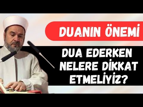 DUANIN ÖNEMİ DUA EDERKEN NELERE DİKKAT ETMELİYİZ? | Abdurrahman Büyükkörükçü Hocaefendi #dinisohbet