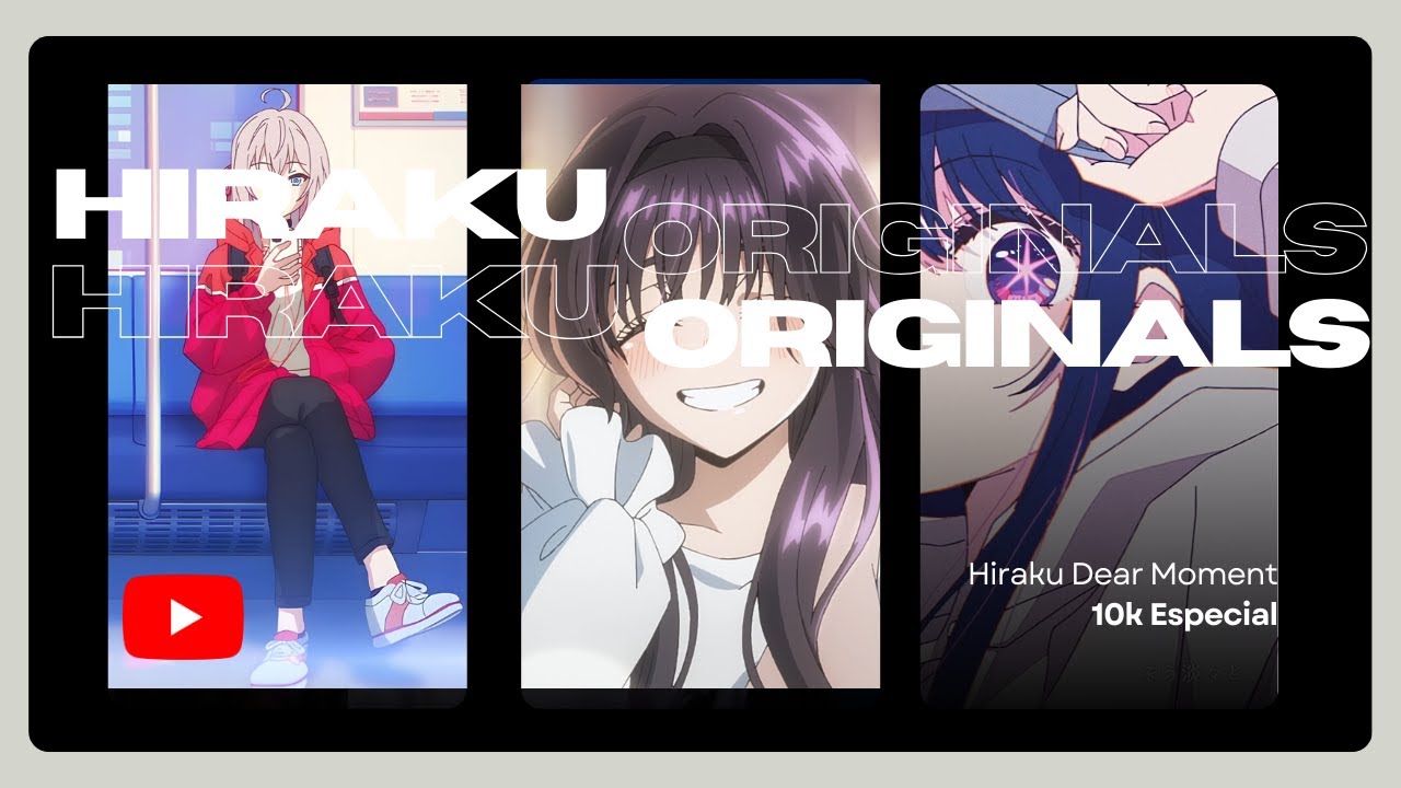 Hiraku Originals [By] Hiraku Dear Moments I Especial 10k SUBS - YouTube