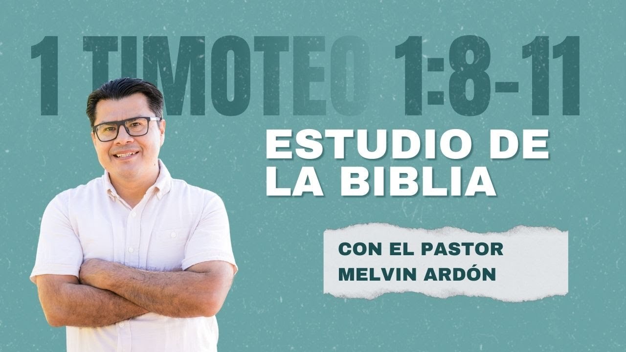 Estudio Bíblico | 1 Timoteo 1:8-11 - YouTube