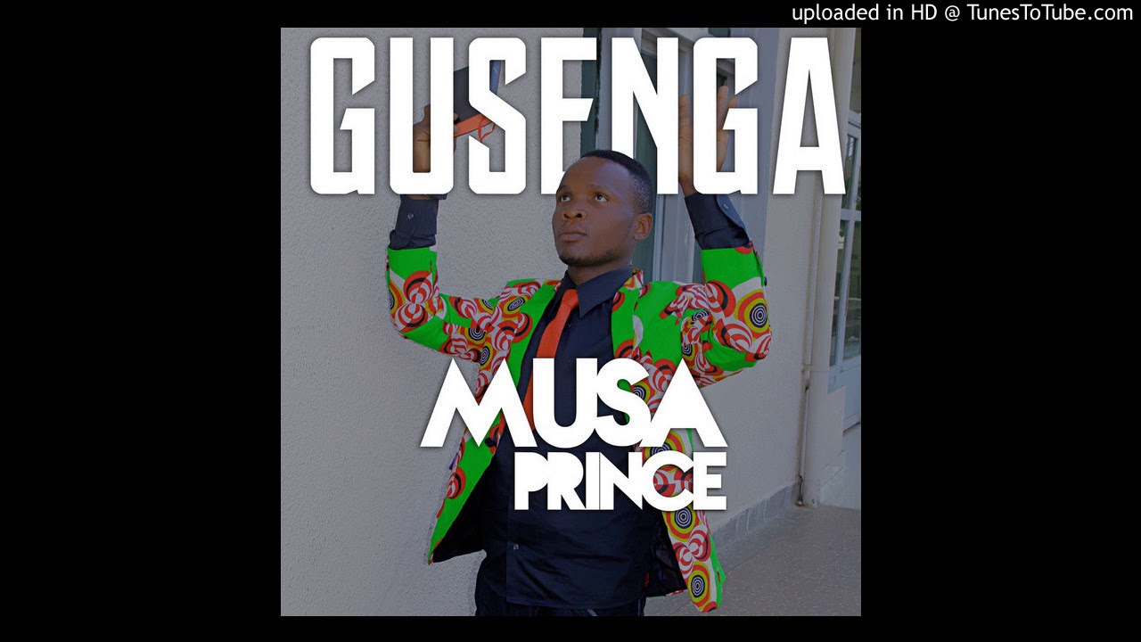 Gusenga By Musa Prince(Official Audio) - YouTube